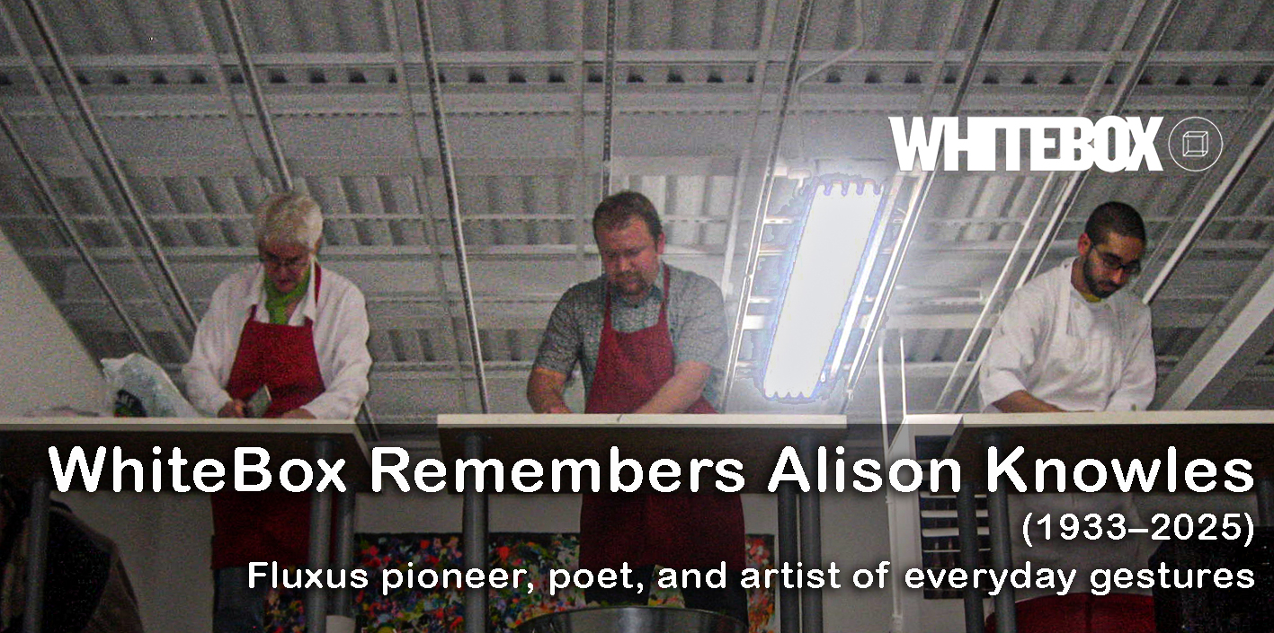 WhiteBox Remembers Alison Knowles – WhiteBox